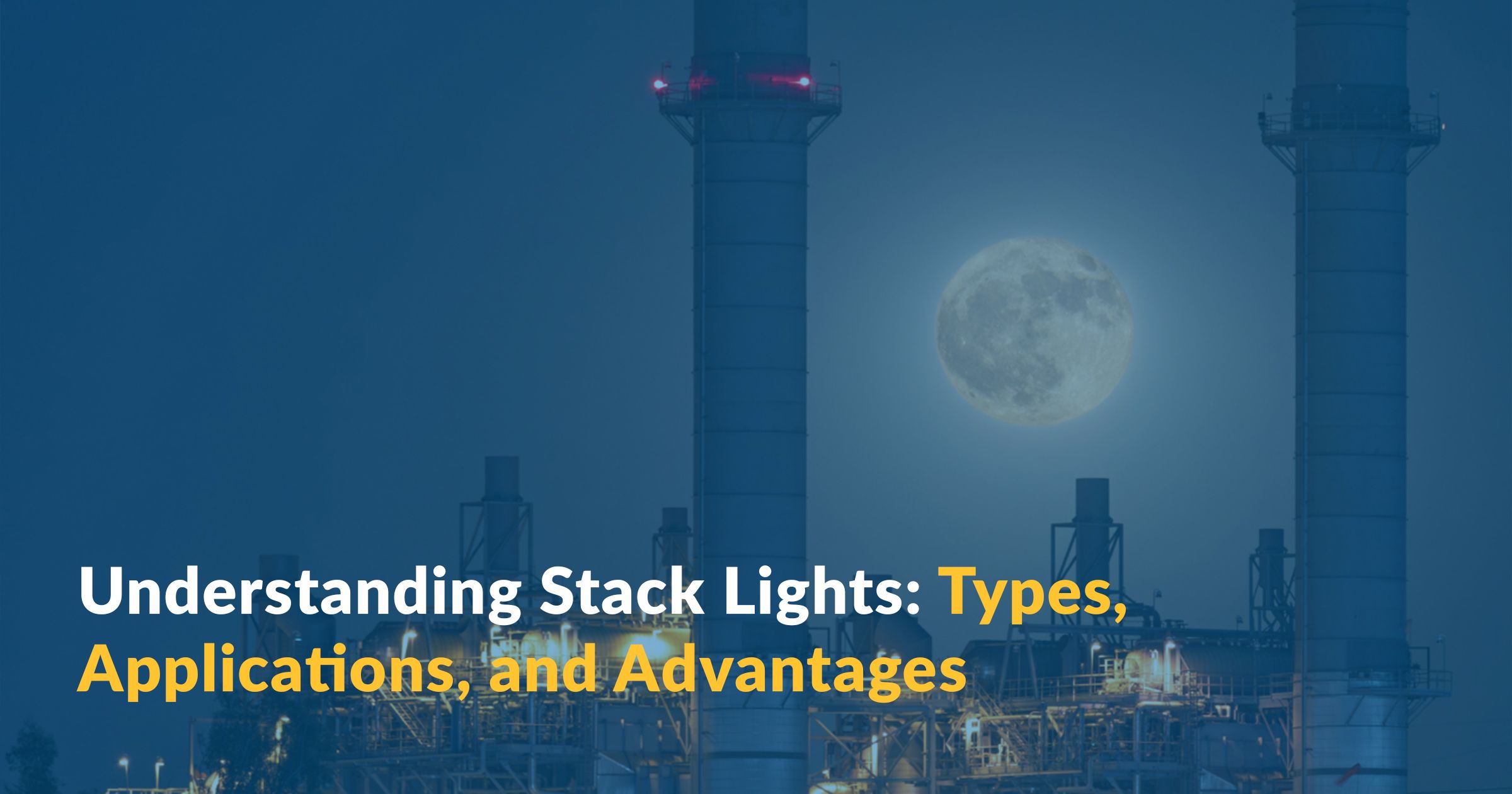 Stack Lights: Types, Applications, and Advantages - c3controls