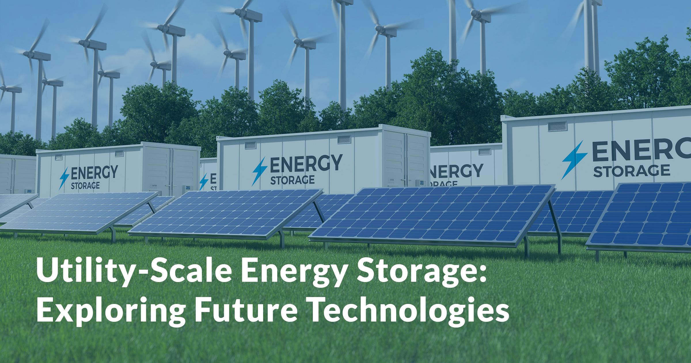 Utility-Scale Energy Storage: The Future of Sustainable Energy - c3controls