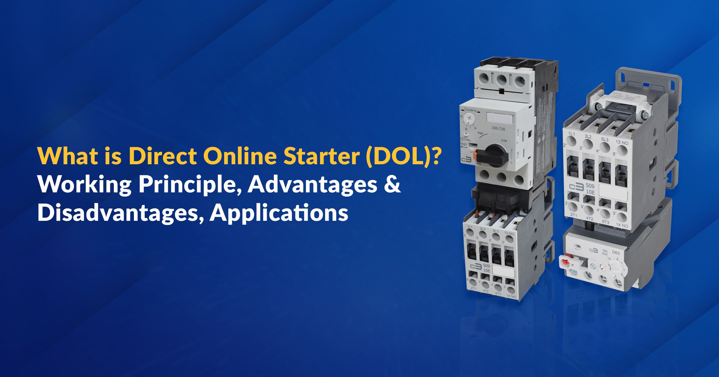 What is Direct Online Starter (DOL)? Working Principle, Advantages ...